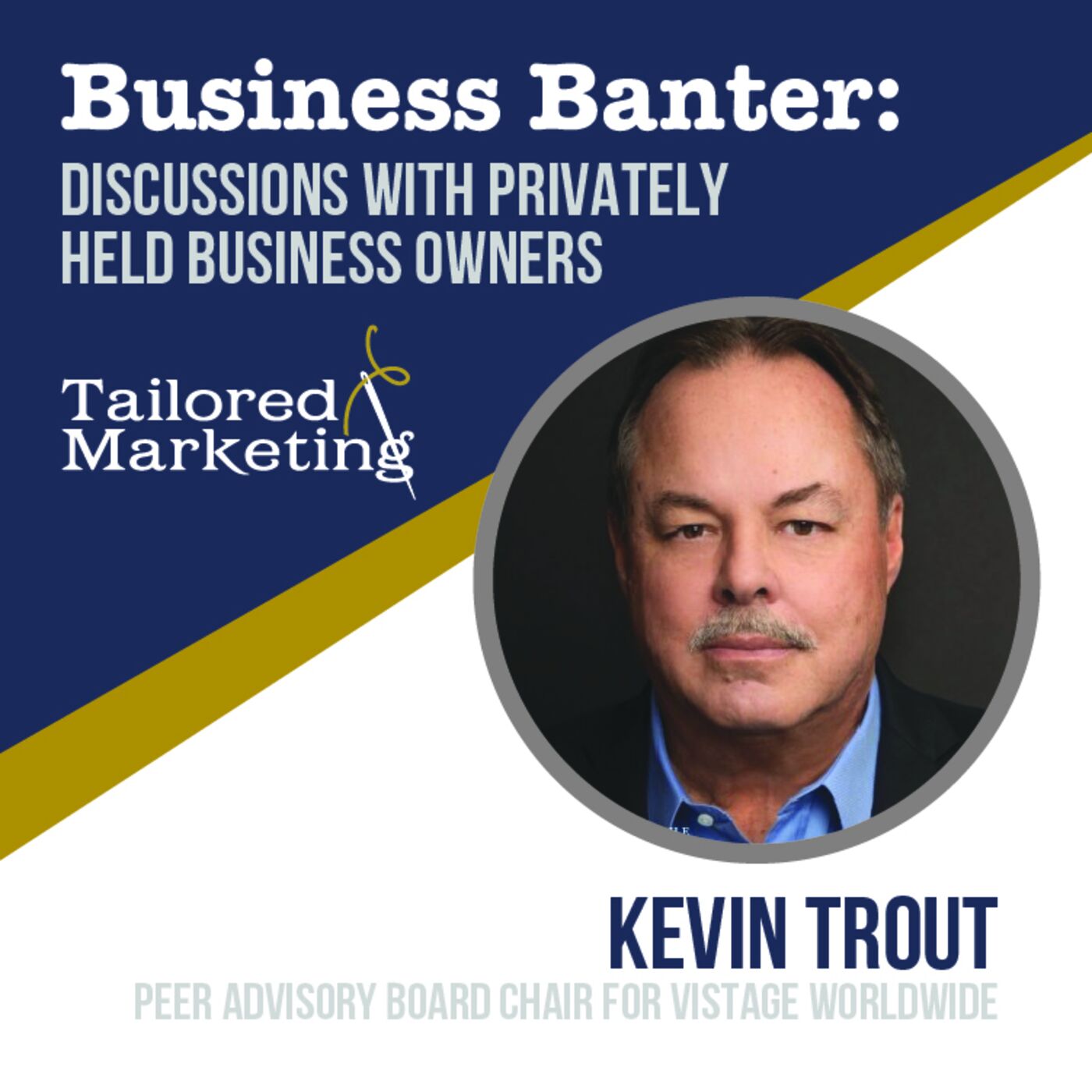 Business Banter - Kevin Trout - Tailored Marketing, Marketing Agency